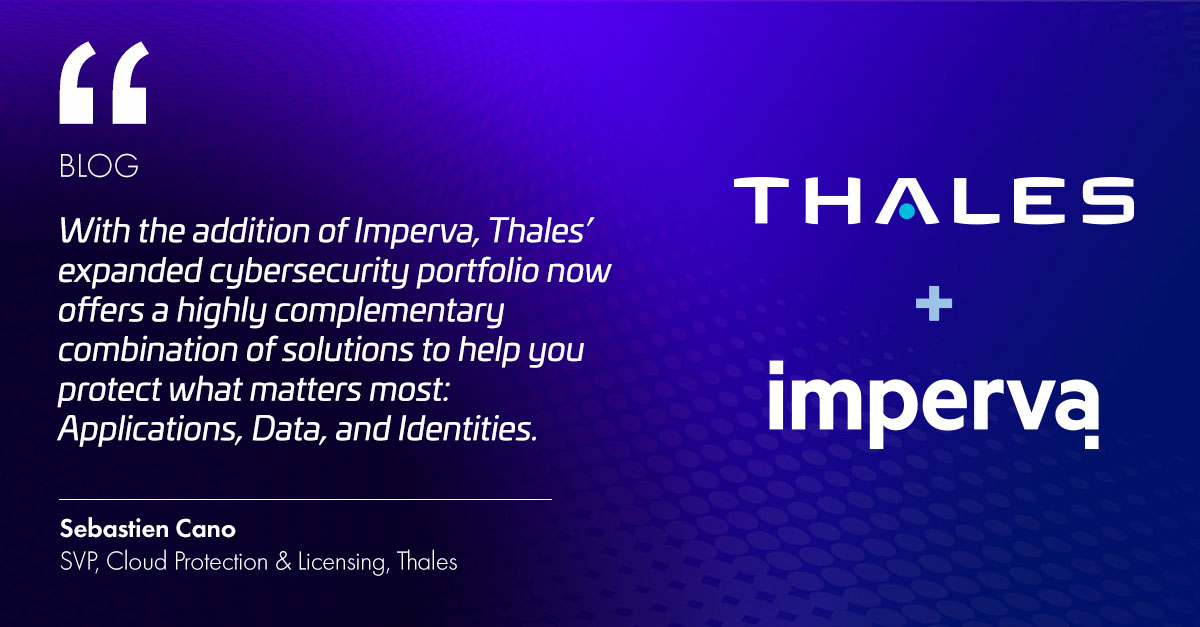 Thales Completes Imperva Acquisition: Strengthening Cybersecurity Solutions