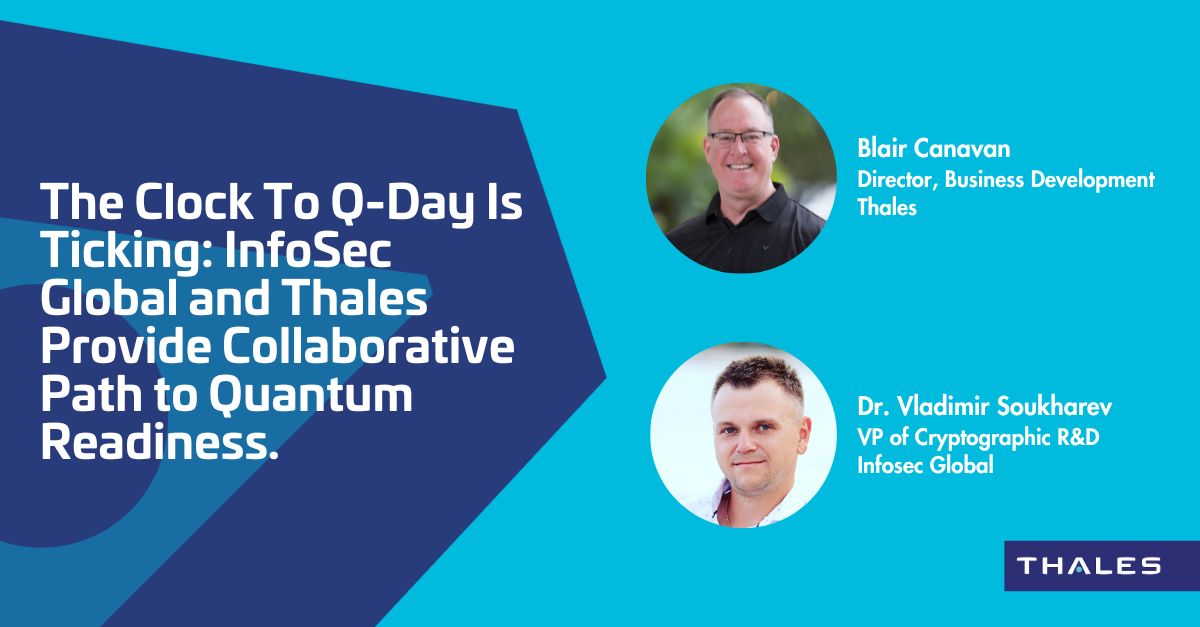Quantum Readiness: Collaborative Path by InfoSec Global & Thales