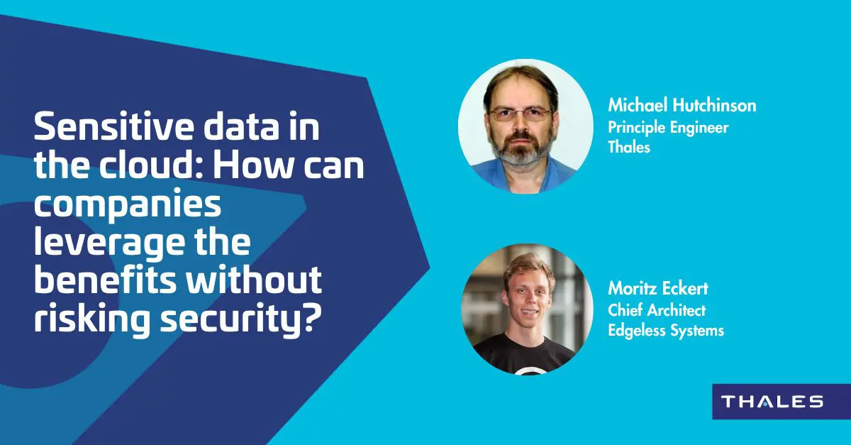 Sensitive Data in the Cloud: Leveraging Edgeless Systems and Thales ...