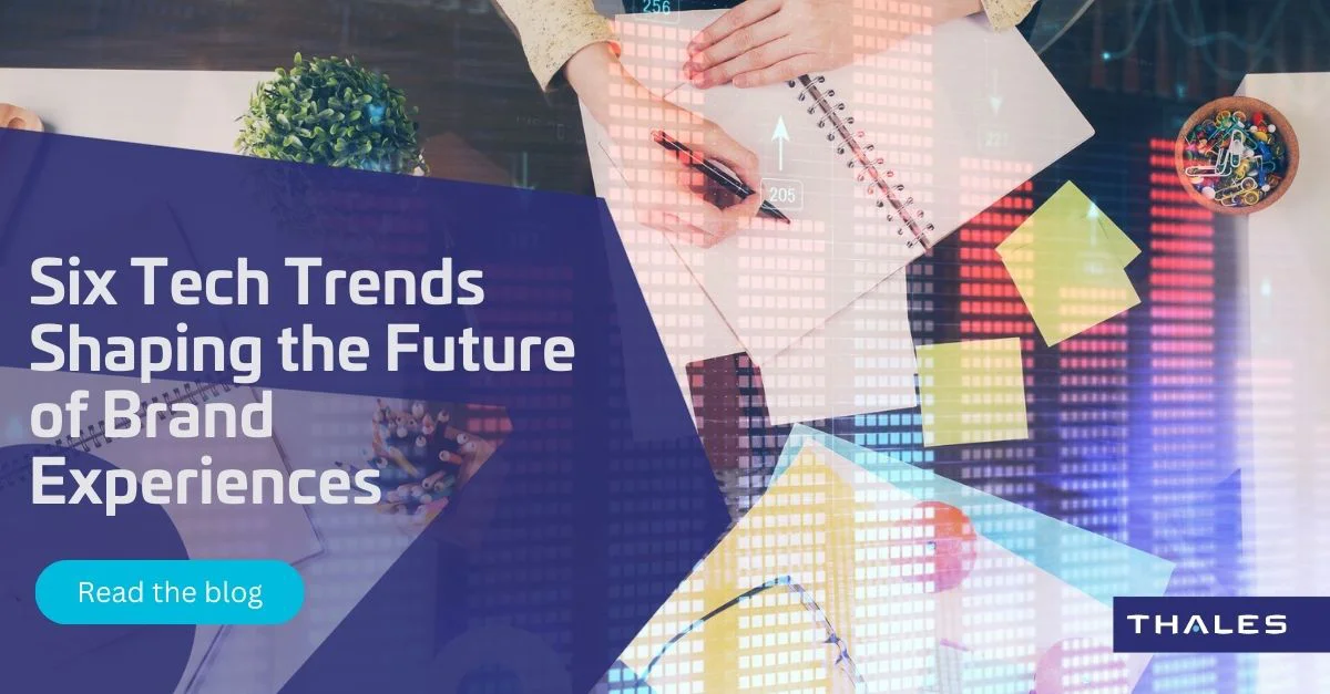 Six Tech Trends Shaping the Future of Brand Experiences