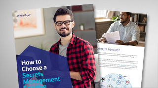 How to Choose a Secrets Management Solution - White Paper